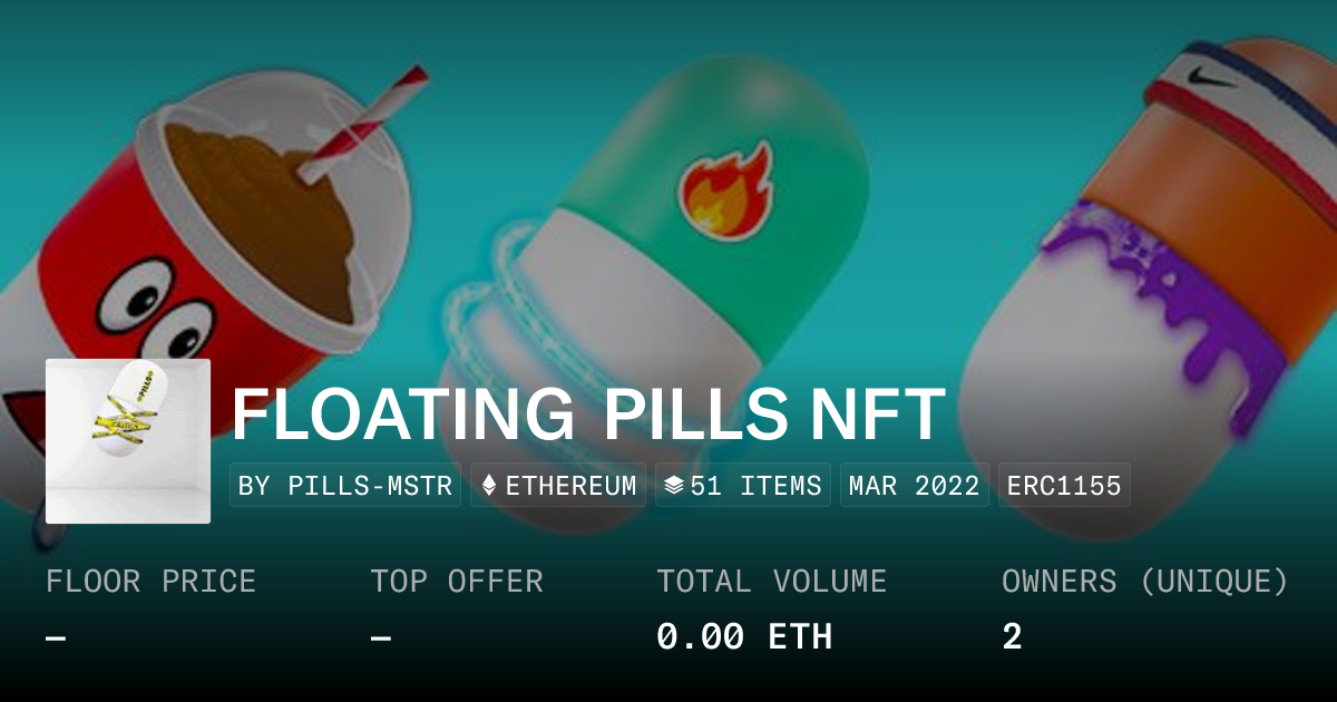 FLOATING PILLS NFT - Collection | OpenSea