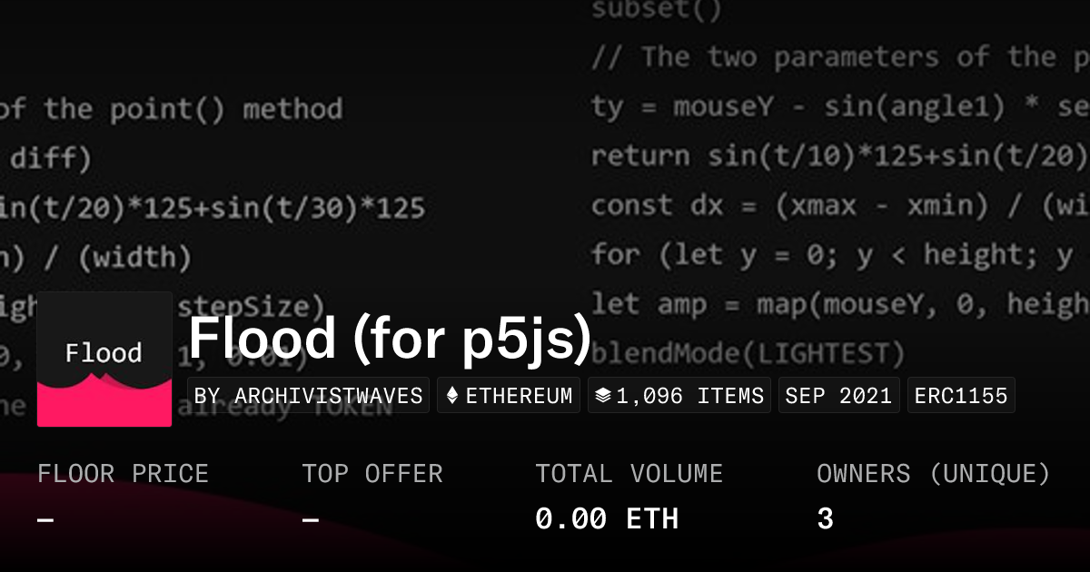 Flood (for p5js) - Collection | OpenSea