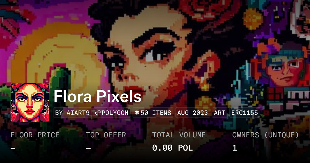 Flora Pixels - Collection | OpenSea