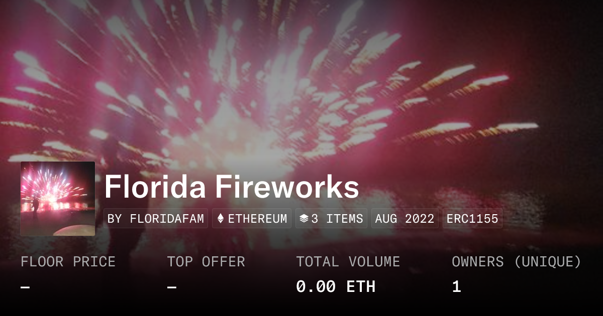 Florida Fireworks - Collection | OpenSea