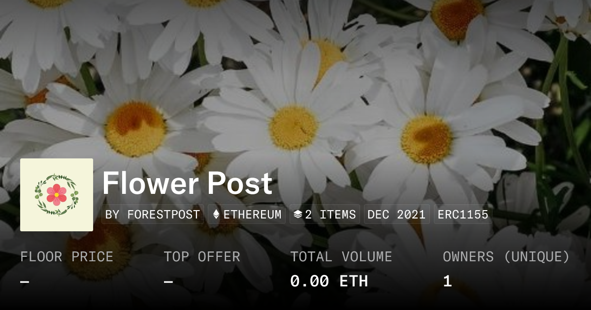 Flower Post - Collection | OpenSea