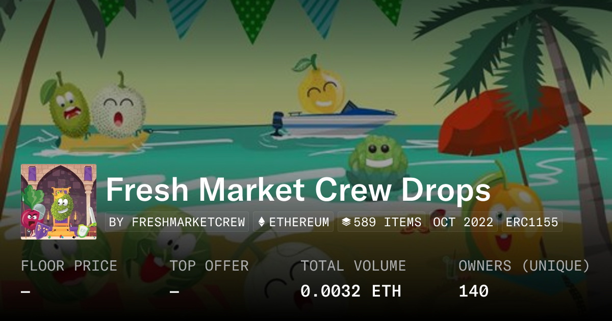 Fresh Market Crew Drops - Collection | OpenSea