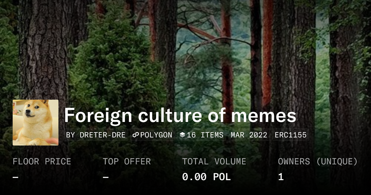 Foreign culture of memes - Collection | OpenSea