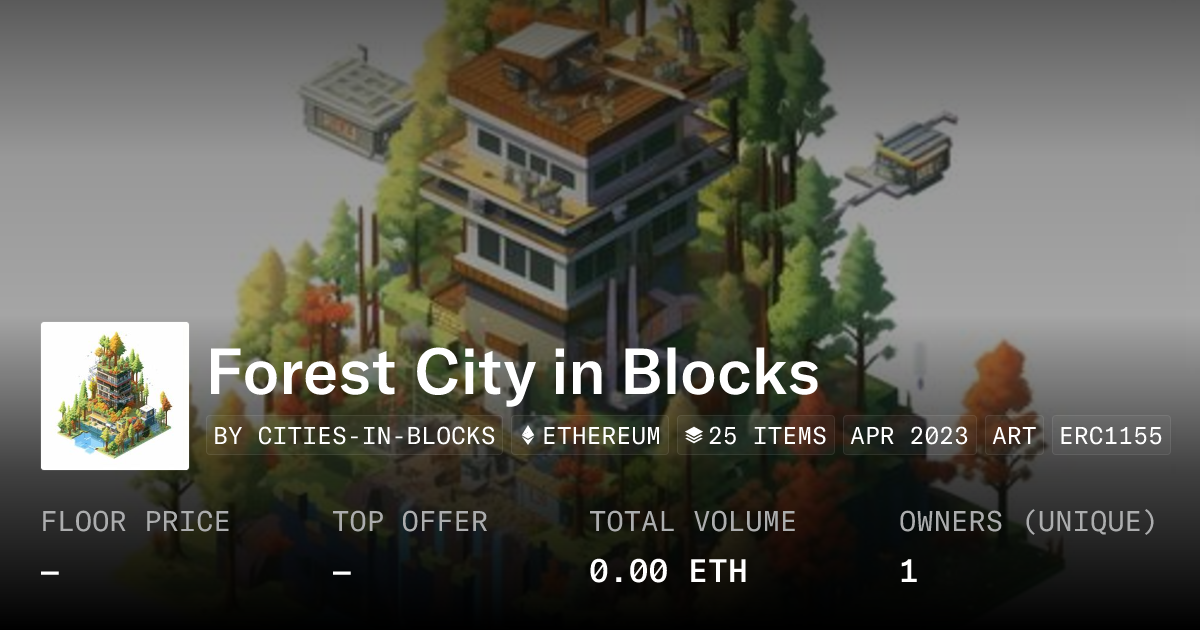 Forest City in Blocks - Collection | OpenSea