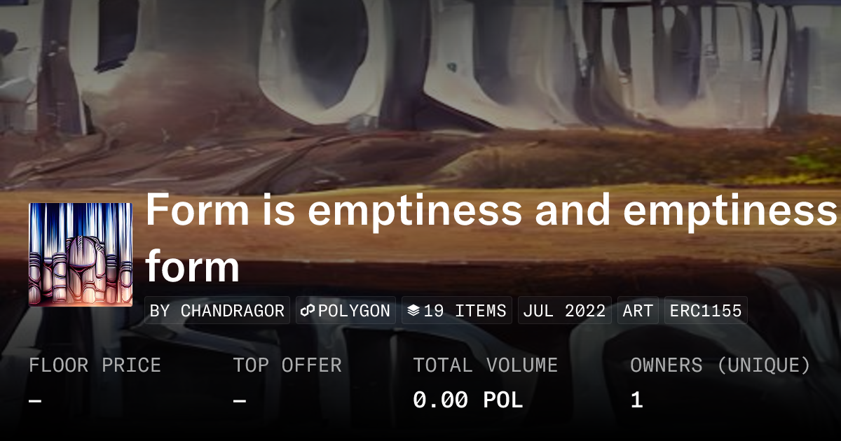 Form is emptiness and emptiness is form - Collection | OpenSea
