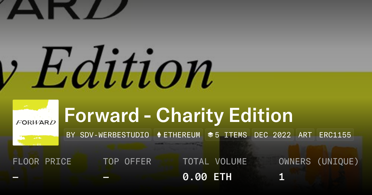 Forward - Charity Edition - Collection | OpenSea
