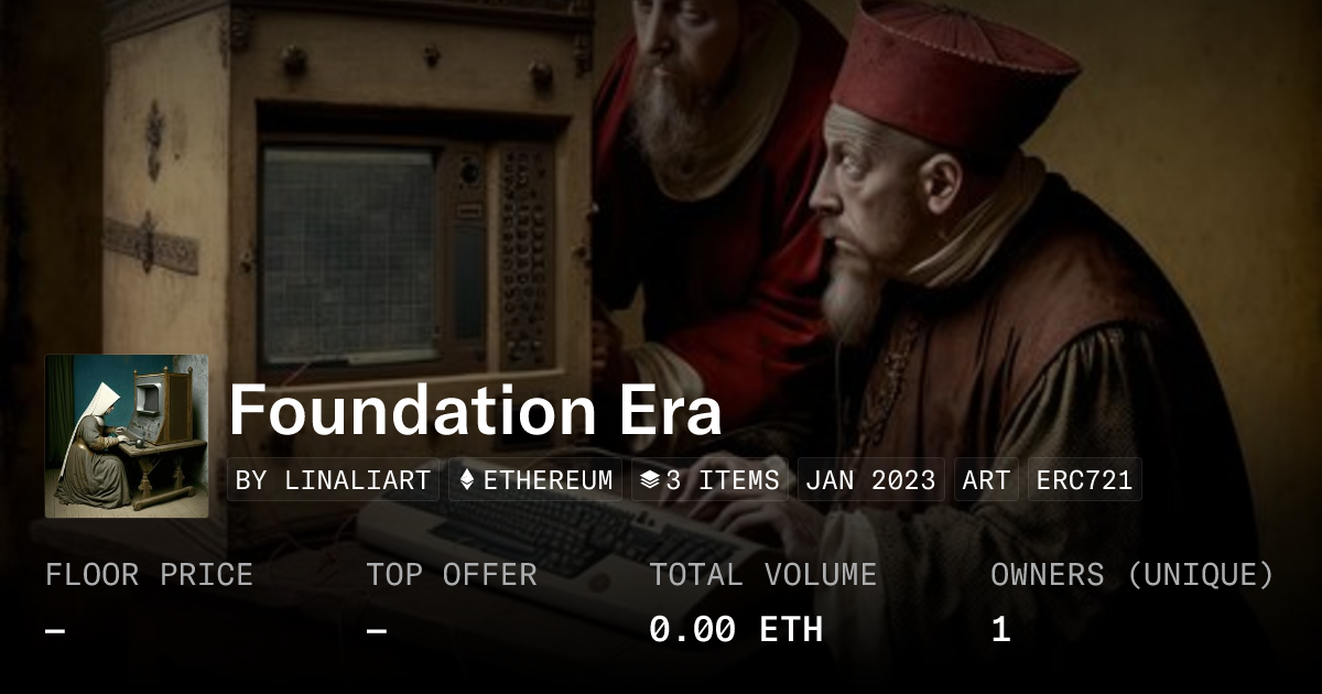 Foundation Era - Collection | OpenSea