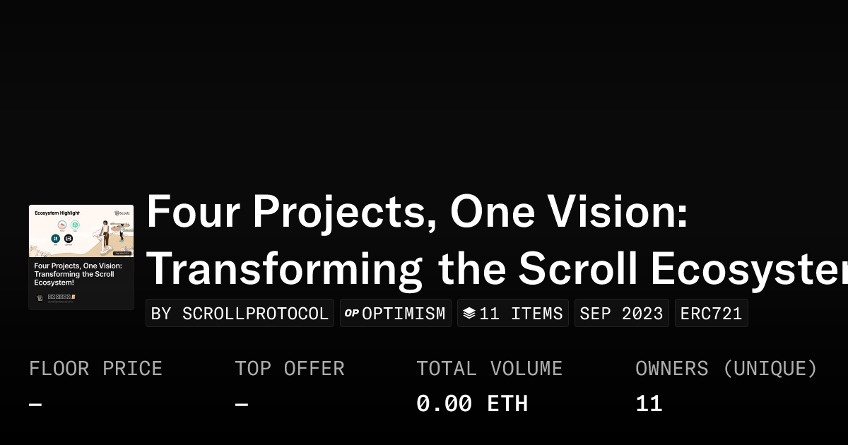 Four Projects, One Vision: Transforming the Scroll Ecosystem! - Collection | OpenSea