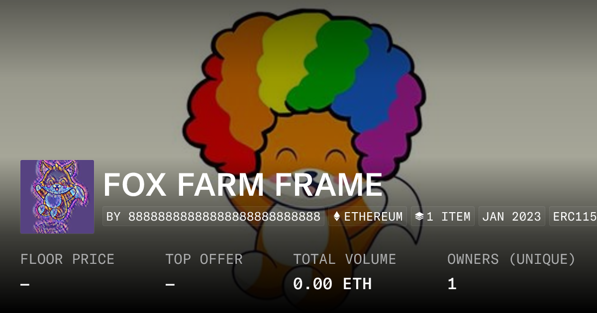 FOX FARM FRAME - Collection | OpenSea