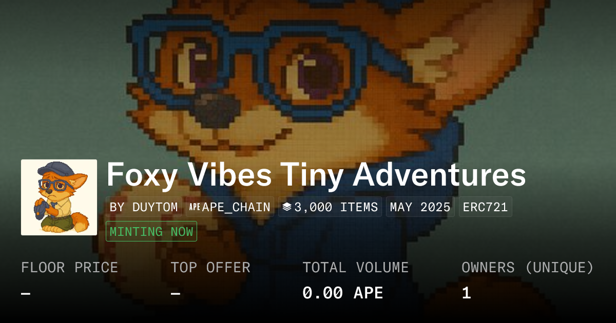 Foxy Vibes Tiny Adventures - Collection | OpenSea