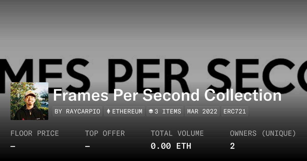 Frames Per Second Collection - Collection | OpenSea