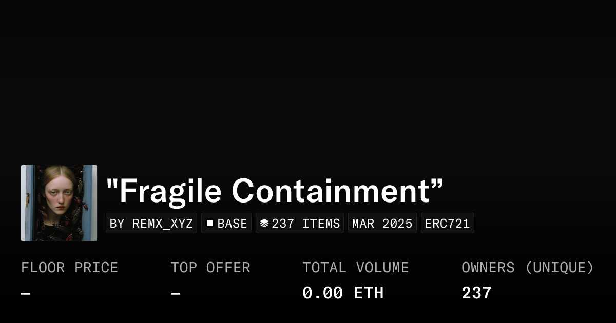 "Fragile Containment” - Collection | OpenSea