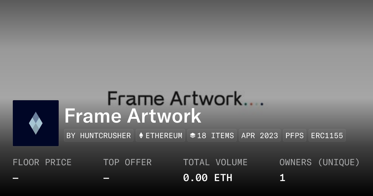 Frame Artwork - Collection | OpenSea