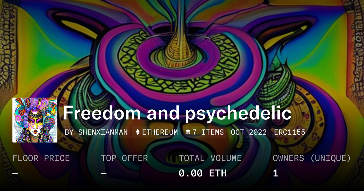 Freedom and psychedelic - Collection | OpenSea