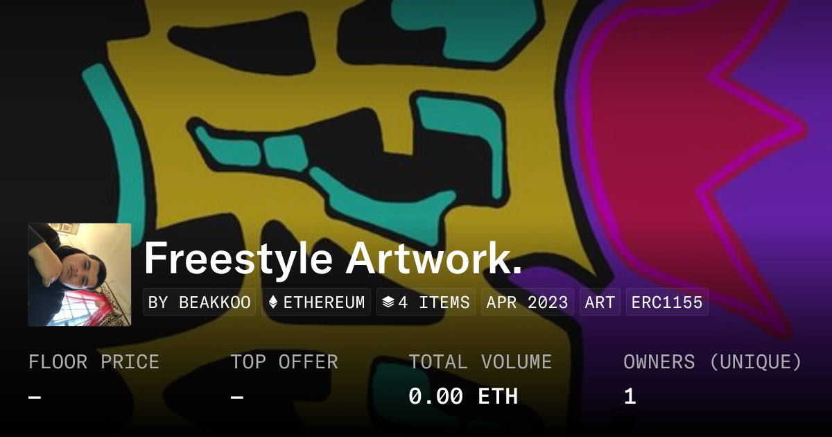 Freestyle Artwork. - Collection | OpenSea