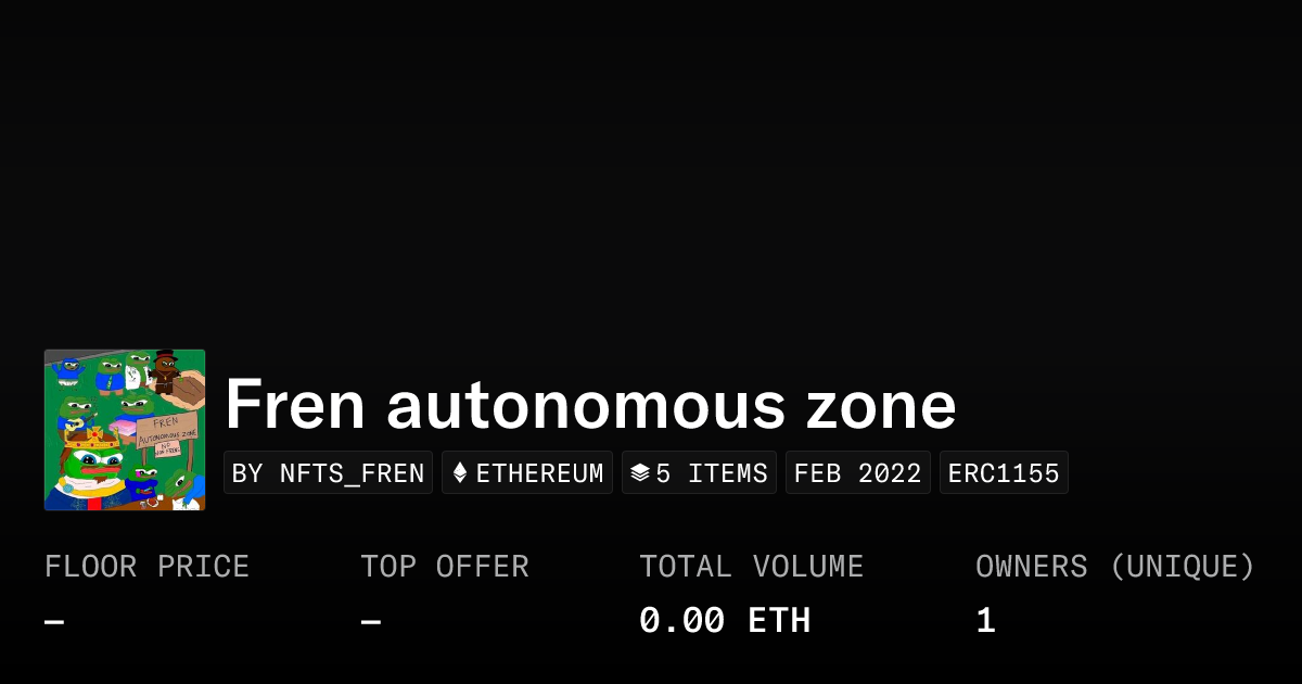 Fren autonomous zone - Collection | OpenSea