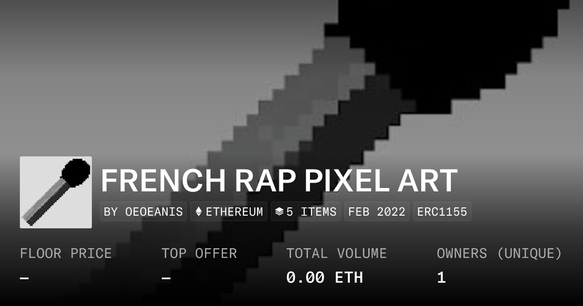 FRENCH RAP PIXEL ART - Collection | OpenSea