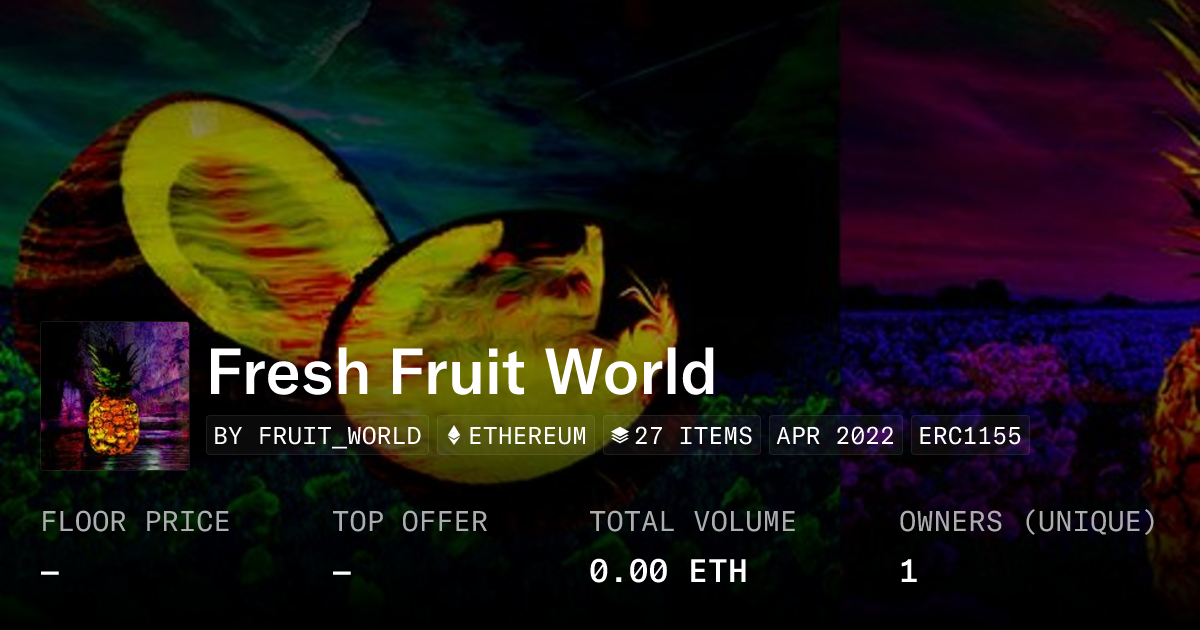 Fresh Fruit World - Collection | OpenSea
