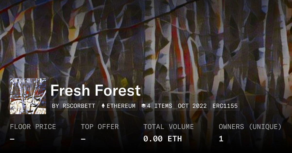 Fresh Forest - Collection | OpenSea
