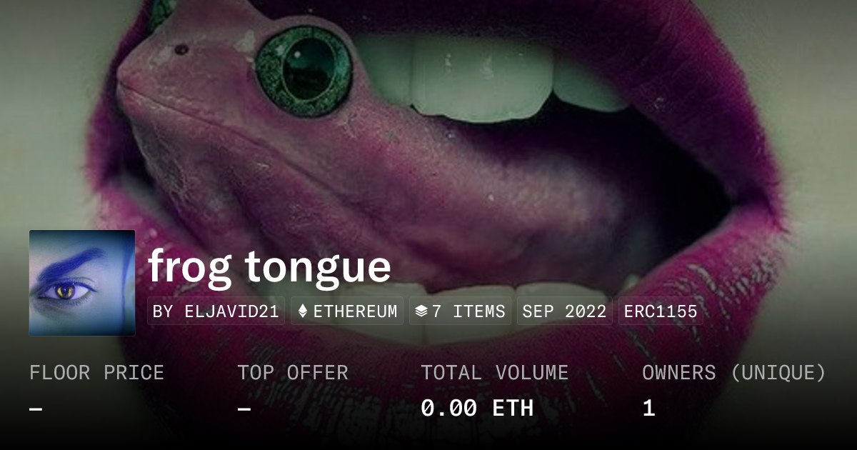 frog tongue - Collection | OpenSea
