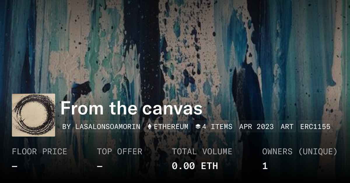 From the canvas - Collection | OpenSea