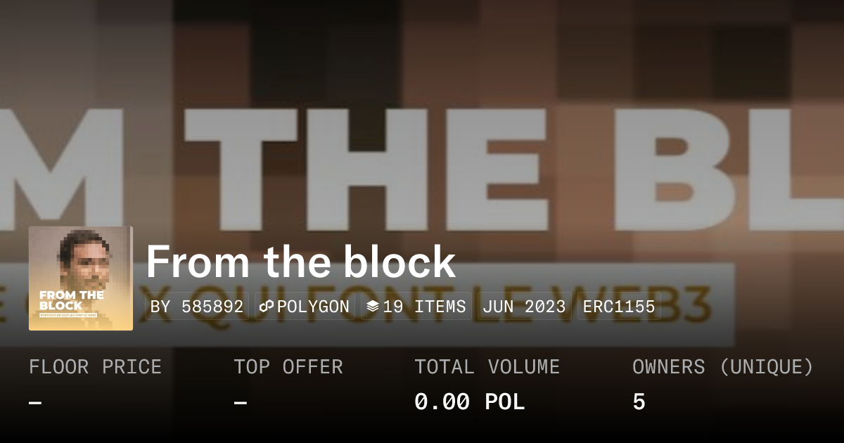 From the block - Collection | OpenSea