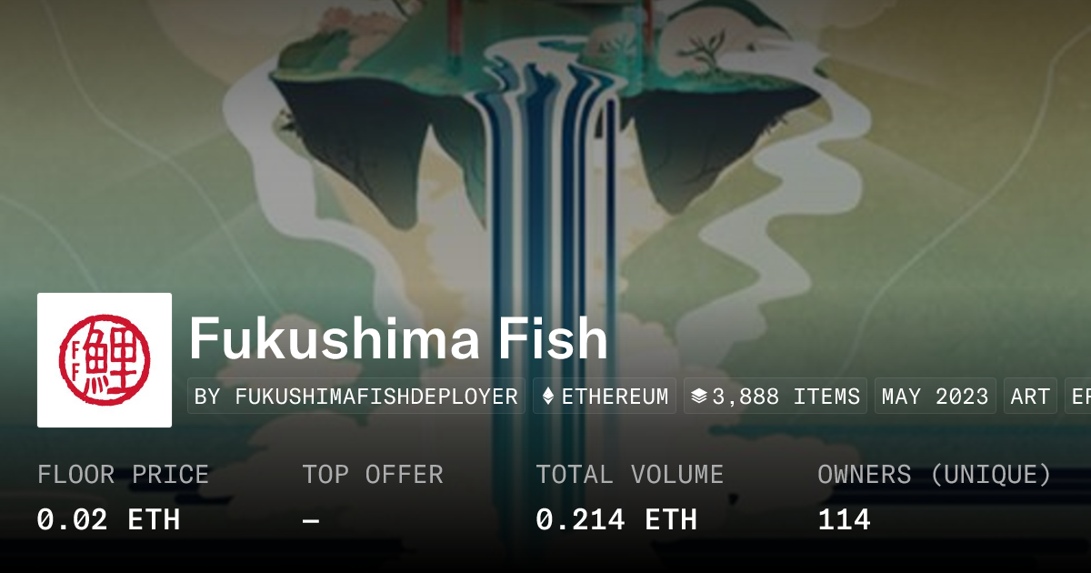 Fukushima Fish - Collection | OpenSea