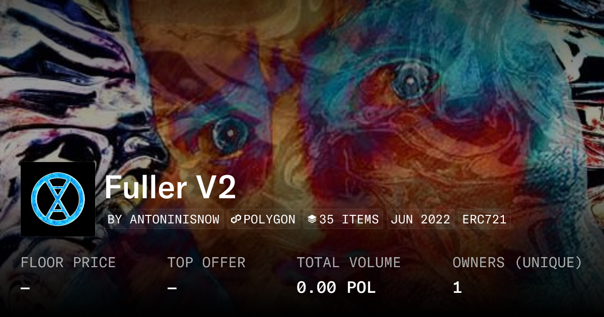 Fuller V2 - Collection | OpenSea