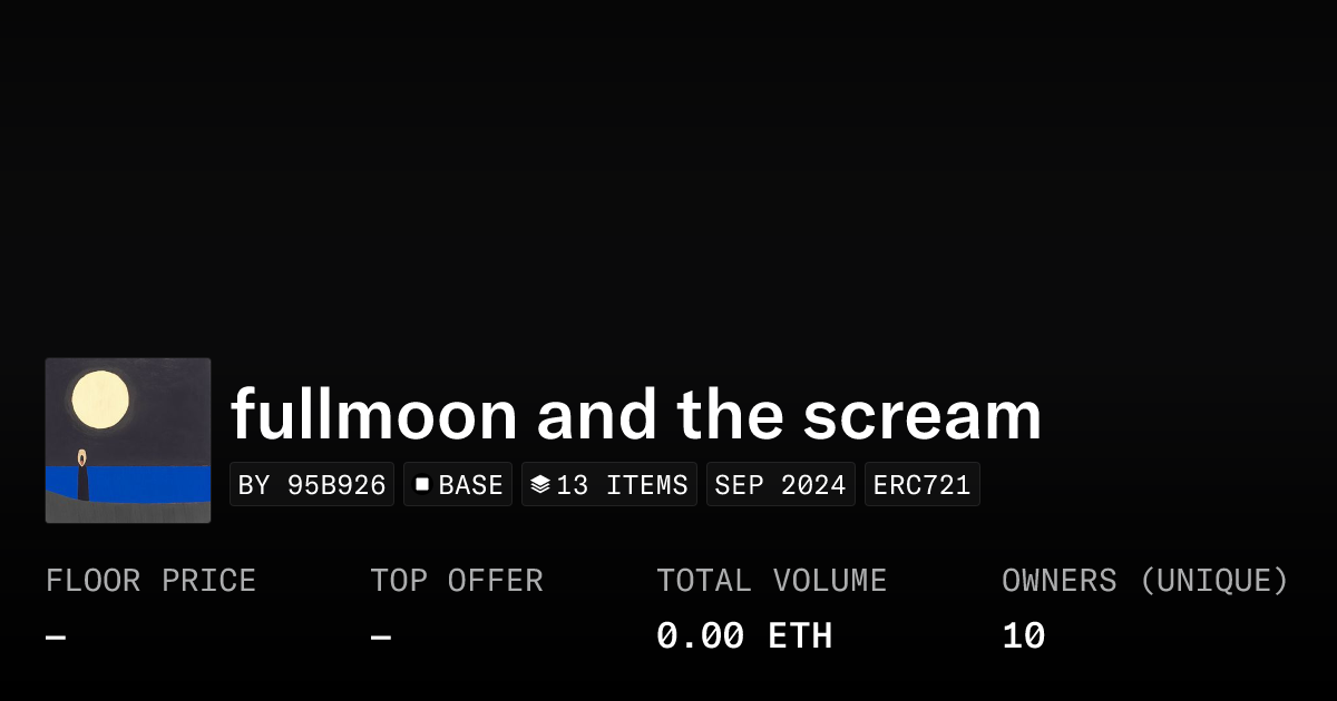 fullmoon and the scream - Collection | OpenSea