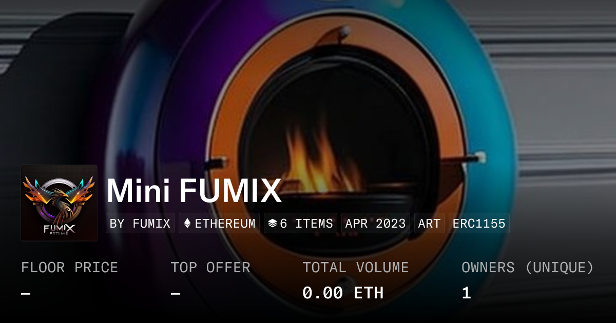Mini FUMIX - Collection | OpenSea