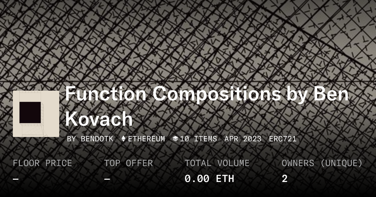 Function Compositions by Ben Kovach - Collection | OpenSea