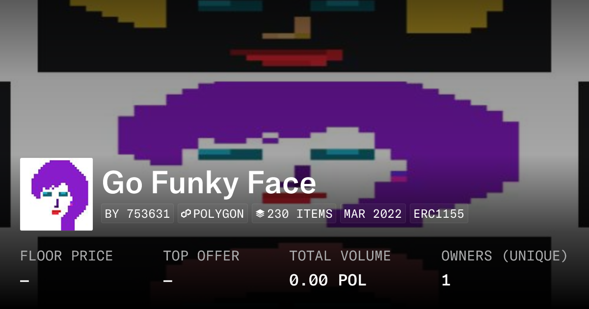 Go Funky Face - Collection | OpenSea