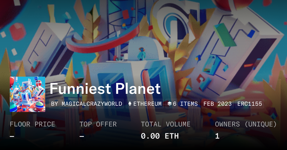 Funniest Planet - Collection | OpenSea