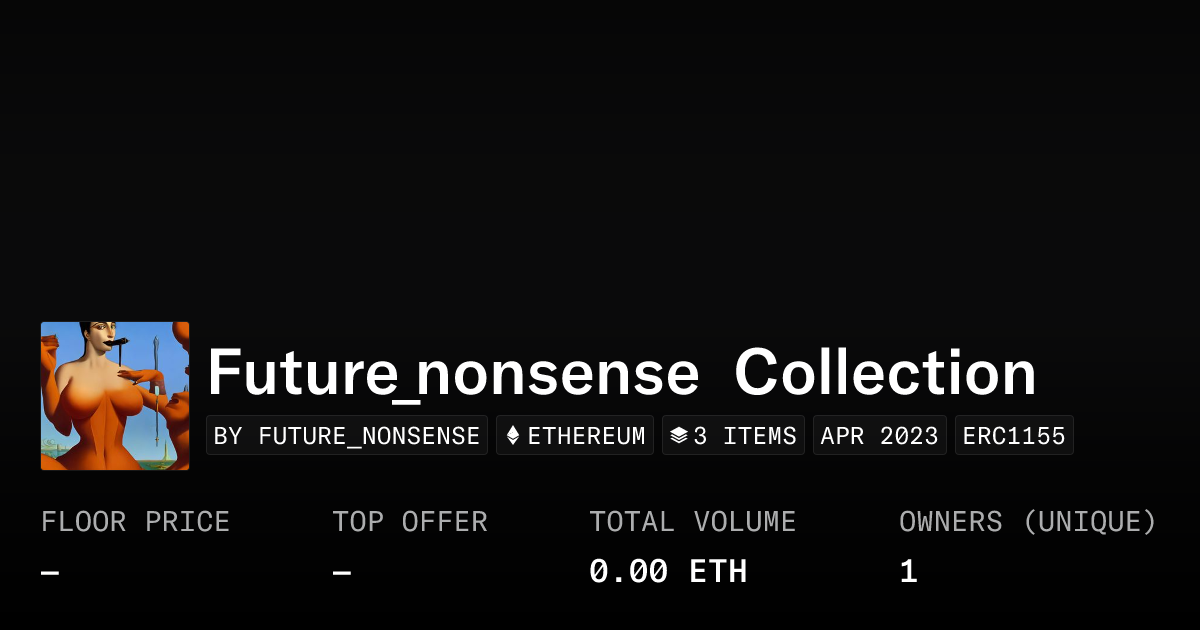 Future_nonsense Collection - Collection | OpenSea