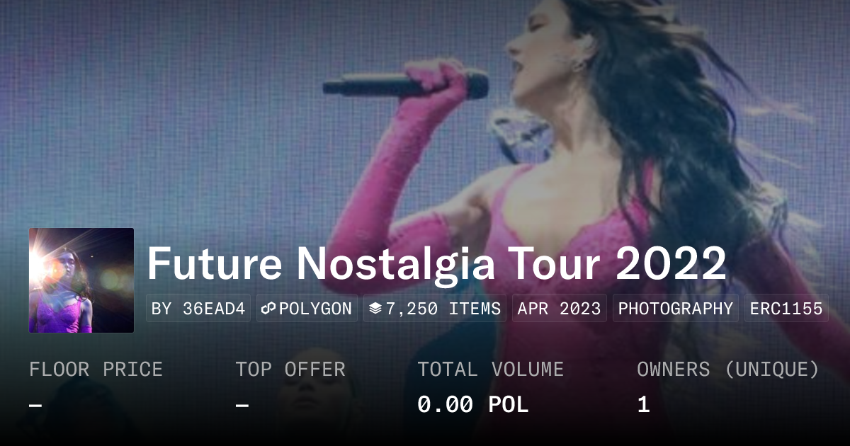 Future Nostalgia Tour 2022 - Collection | OpenSea