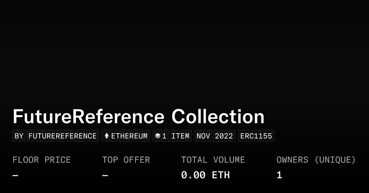 FutureReference Collection - Collection | OpenSea