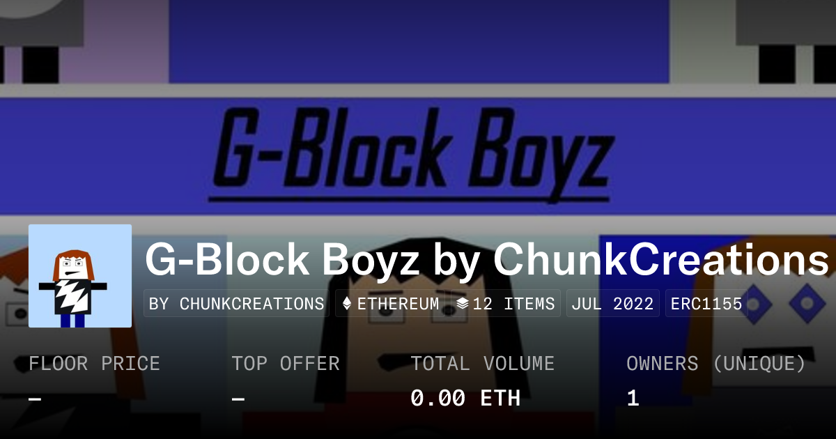 G-Block Boyz by ChunkCreations - Collection | OpenSea