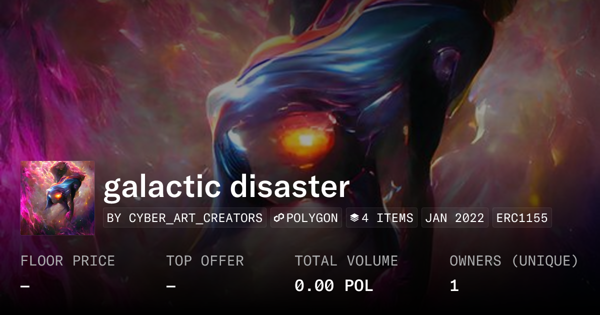 galactic disaster - Collection | OpenSea