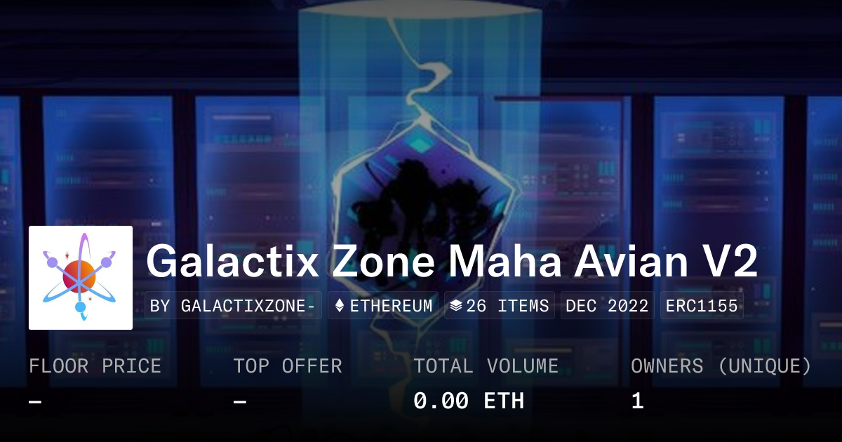 Galactix Zone Maha Avian V2 - Collection | OpenSea
