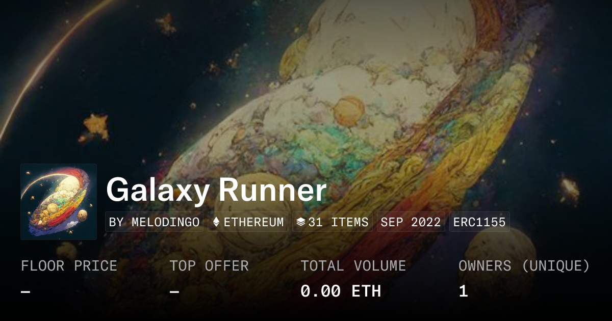 Galaxy Runner - Collection | OpenSea