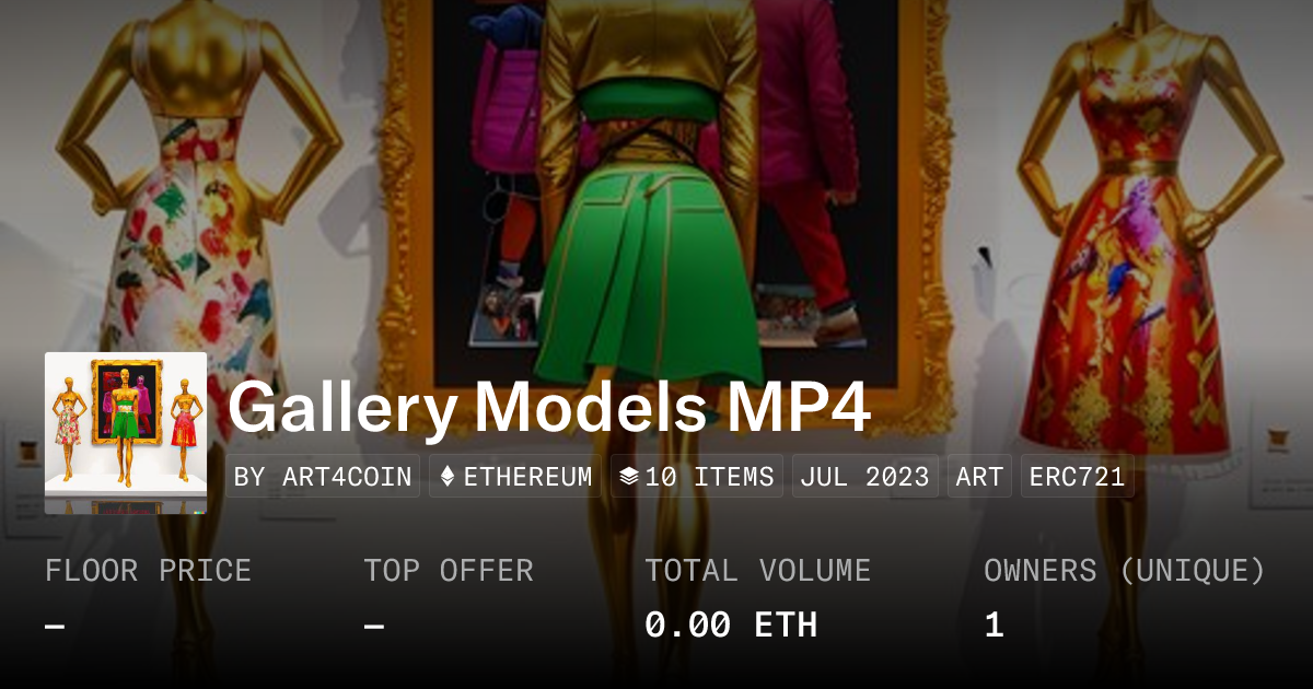 Gallery Models MP4 - Collection | OpenSea