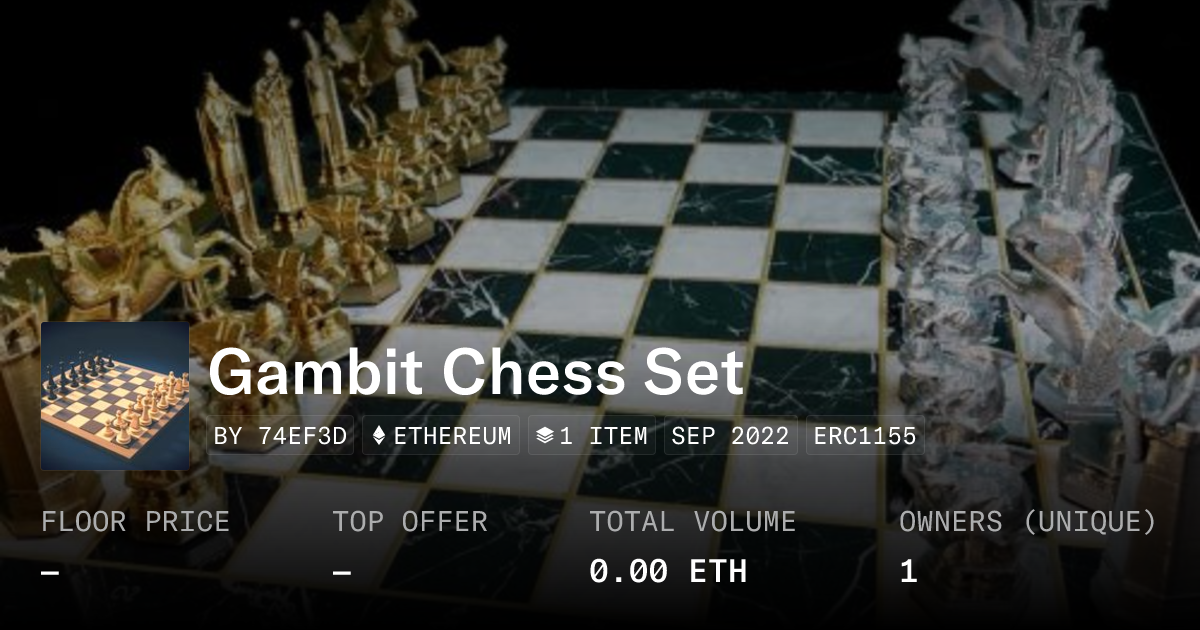 Gambit Chess Set - Collection | OpenSea