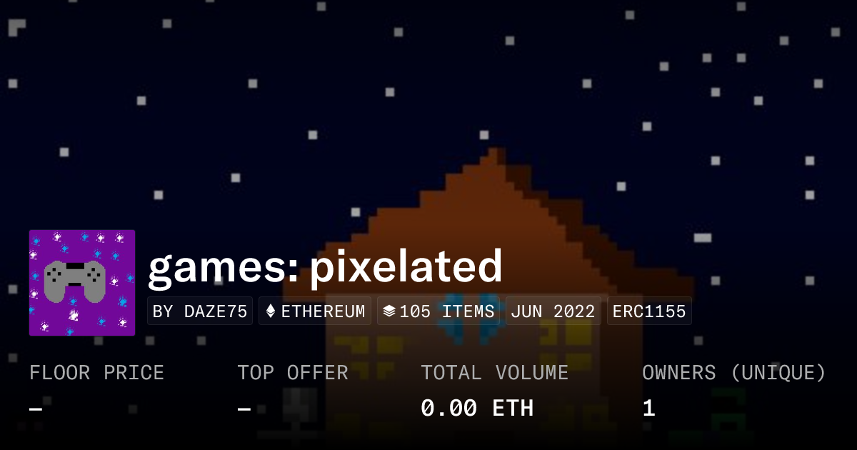 games: pixelated - Collection | OpenSea