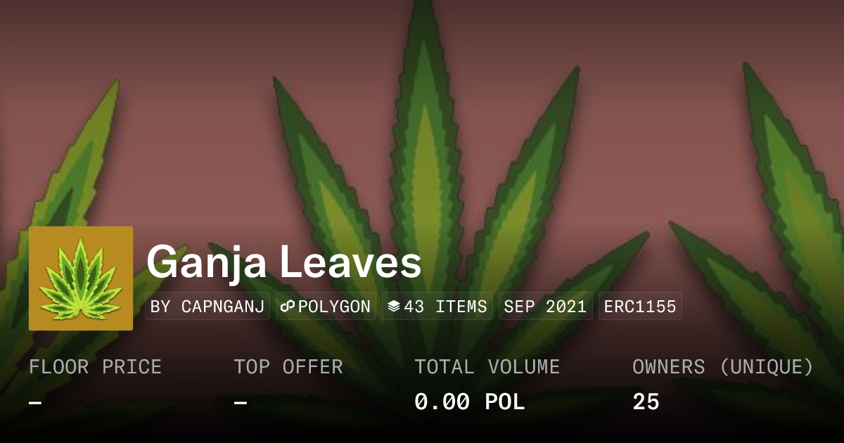 Ganja Leaves - Collection | OpenSea