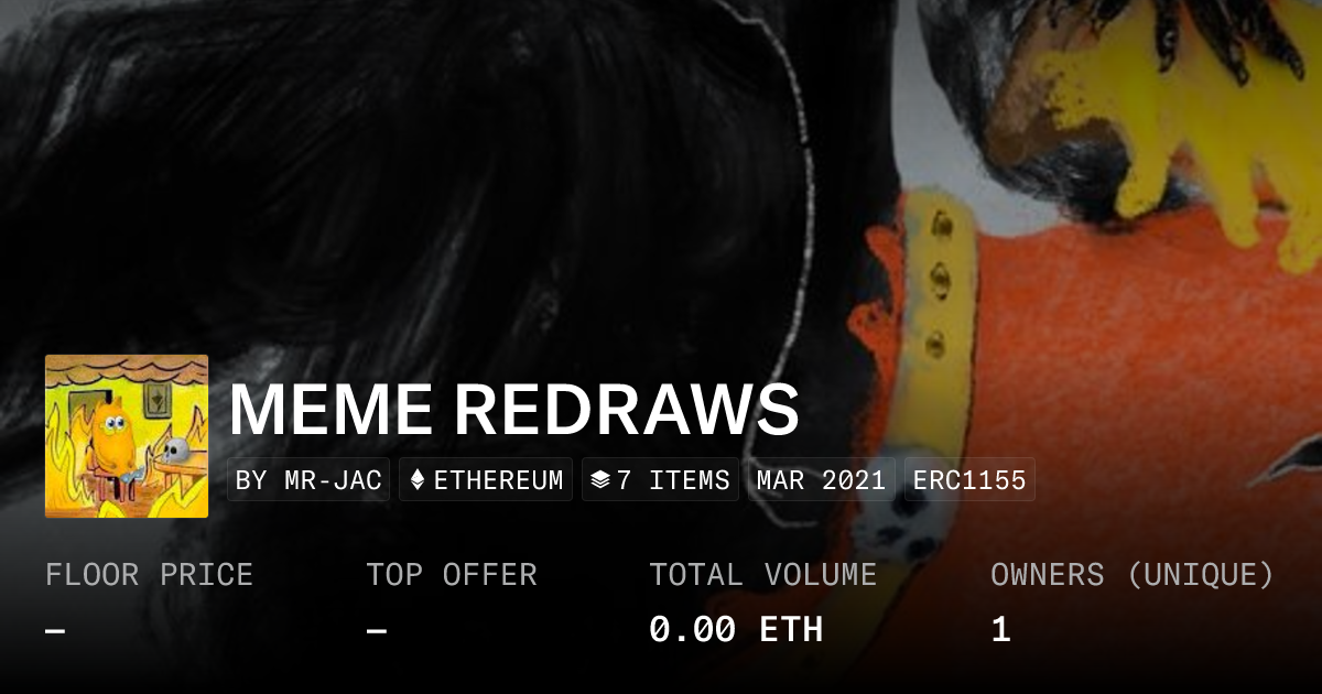 MEME REDRAWS - Collection | OpenSea