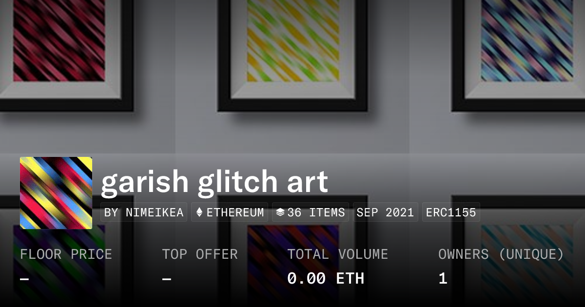 garish glitch art - Collection | OpenSea