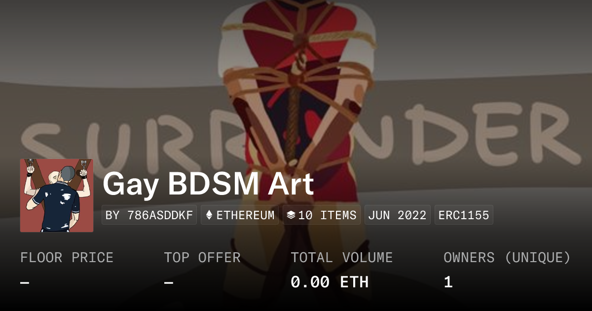 Gay BDSM Art - Collection | OpenSea