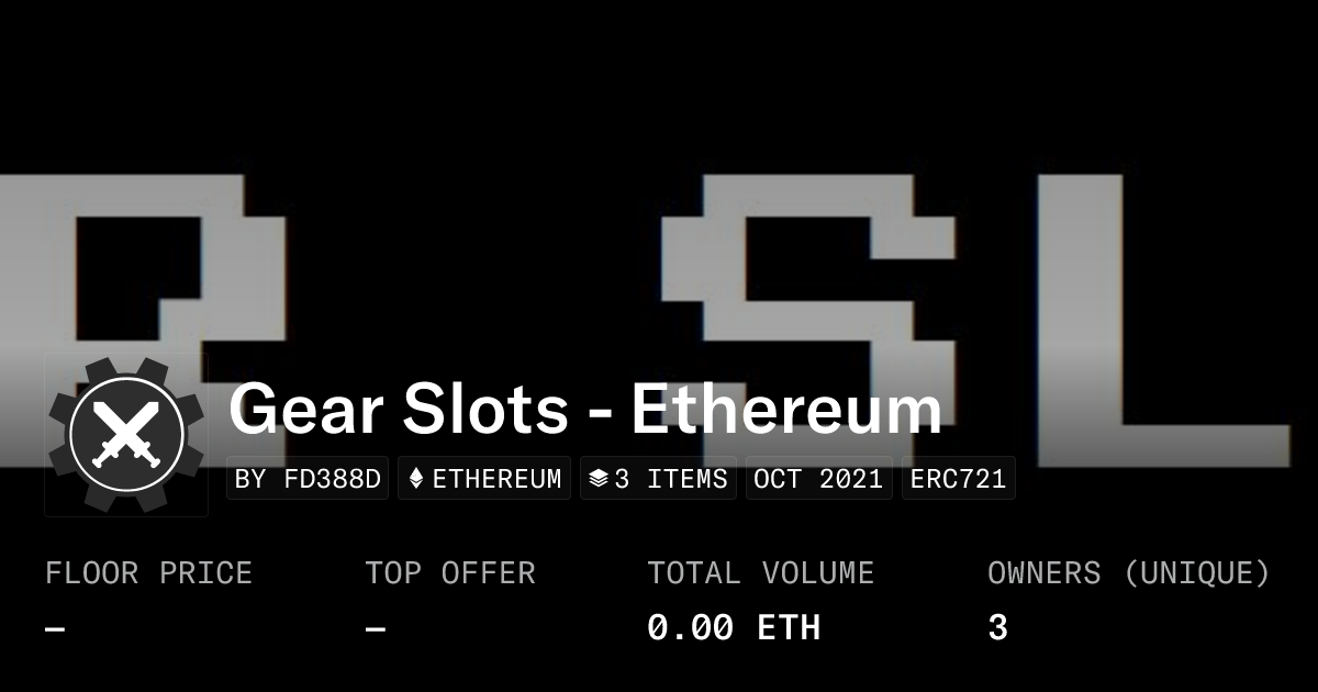 Gear Slots - Ethereum - Collection | OpenSea
