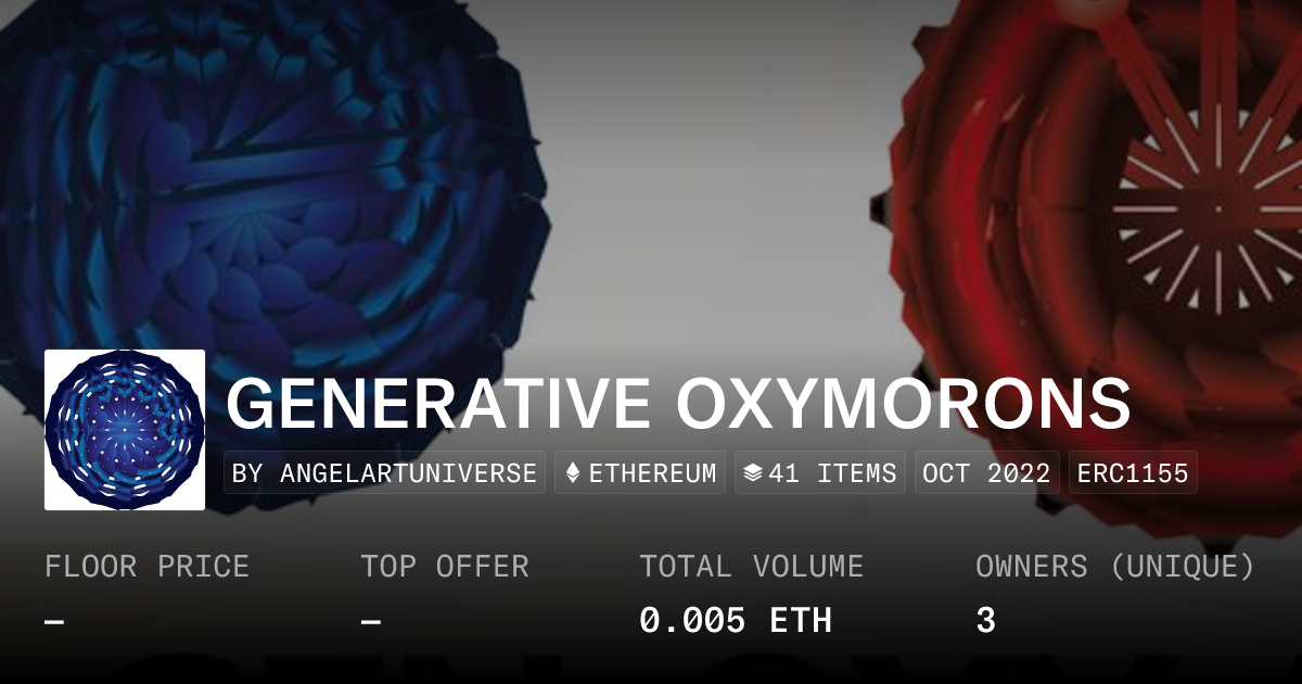 GENERATIVE OXYMORONS - Collection | OpenSea