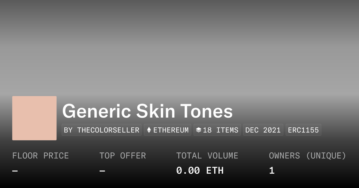 Generic Skin Tones - Collection | OpenSea